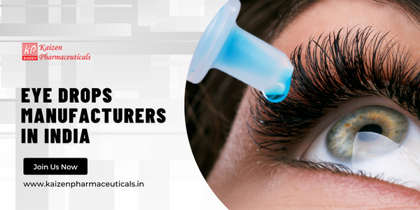 Best Eye Drops Manufacturers in India - kaizen pharmaceutical - Medium