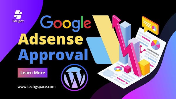 How To Get Google Adsense Approval From Google - TechGspace - Medium