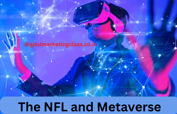 The NFL and Metaverse: Different Things the League is Exploring in the ...