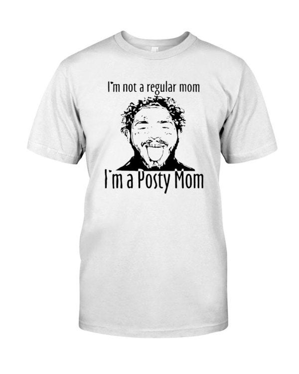 [Review] Awesome I’m not a regular mom I’m a Posty mom shirt | by ...
