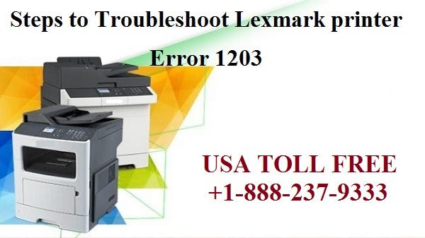 Steps to Troubleshoot Lexmark printer Error 1203 | by jhon smith | Medium