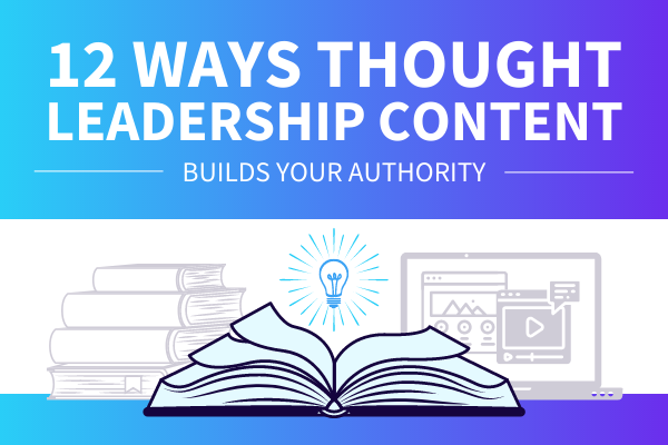 12 Ways Thought Leadership Content Builds Your Authority | by Cece ...