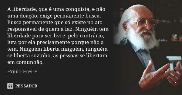 Paulo Freire. E o questionamento das bases da… | by Alave | Medium