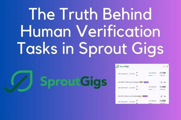 The Truth Behind Human Verification Tasks in Sprout Gigs | by Chamod Dilshan 😎 | Medium