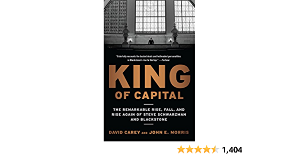“King of Capital” Summary, The Story of Blackstone Founder, Steve ...
