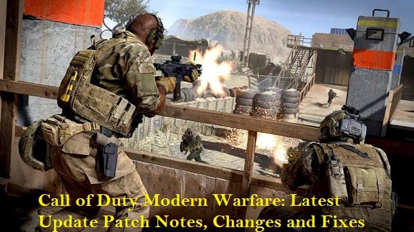 Call of Duty Modern Warfare: Latest Update Patch Notes, Changes and ...