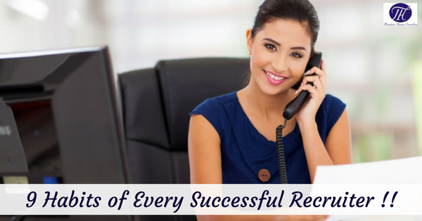 9 Habits of Every Successful Recruiter !! | by Morpheus Consulting | Medium