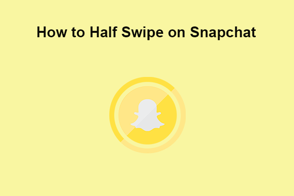 How to Half Swipe on Snapchat without Fully Opening It? - Jocelin Li ...