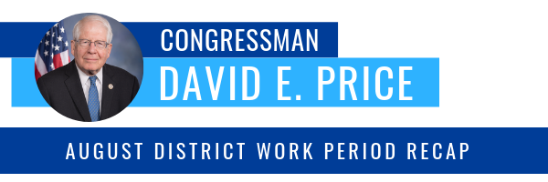 August District Work Period Recap | by Rep. David E. Price | Medium