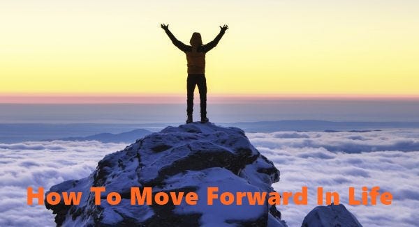 How To Move Forward In Life (Part 2) | by Huzaifa | Sep, 2024 | Medium