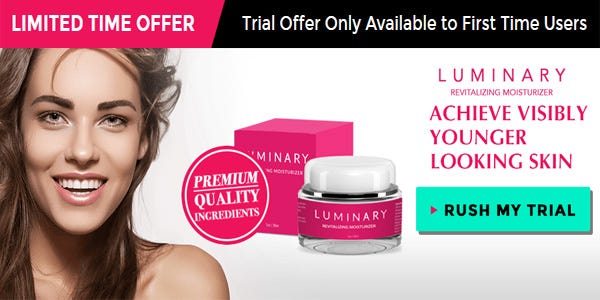 Luminary Cream Review — Warning Read All Side Effects & Trial Before ...