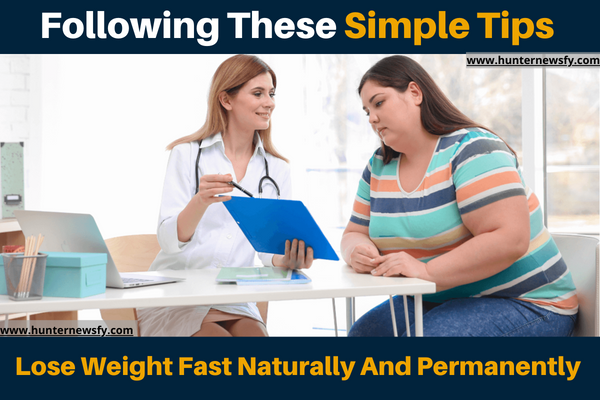 Lose Weight Fast Naturally And Permanently By Following These Simple ...