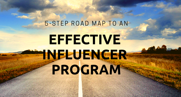 Your 5-Step Road Map to an Effective Influencer Program | by Bec ...