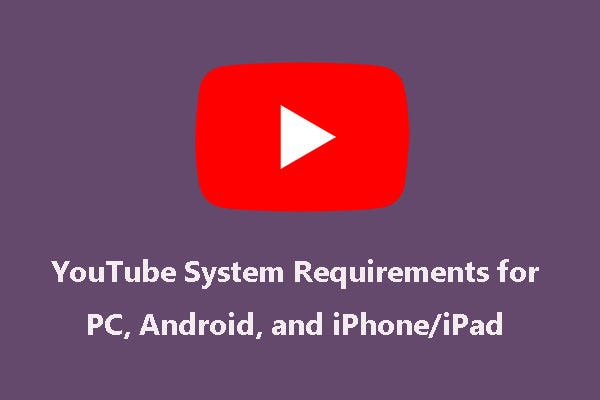 YouTube System Requirements for PC, Android, and iPhone/iPad - Jocelin ...