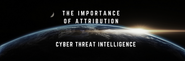 The Importance of Attribution in CTI ( Cyber Threat Intelligence ) | by ...