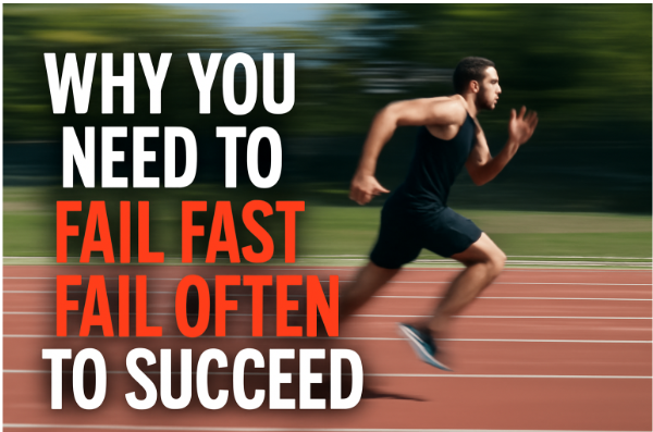 Why You Need to Fail Fast and Fail Often to Succeed | by PeejayNOMICS ...