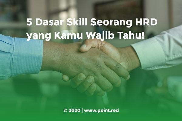 5 Dasar Skill Seorang HRD yang Kamu Wajib Tahu! | by Pointhub | Medium