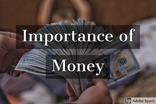 Importance Of Money:. Money performs a vital function in our… | by ...