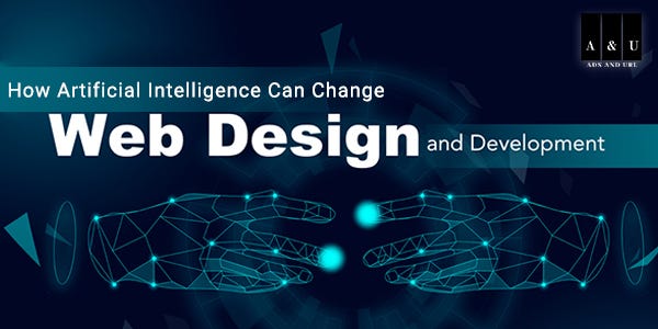 How Artificial Intelligence Can Change Web Design & Development? | by ...