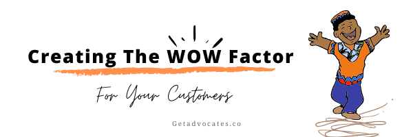 Creating the WOW factor for your customers | by Tope Oyewole | Medium