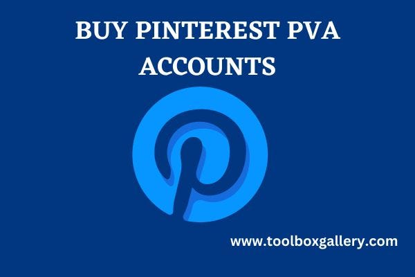 Buy Pinterest PVA Accounts: Boost Your Pinfluence! | by clydervoegele ...
