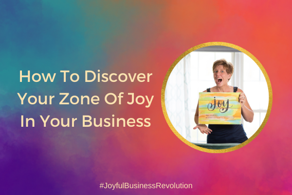 How To Discover Your Zone Of Joy In Your Business | by M. Shannon ...