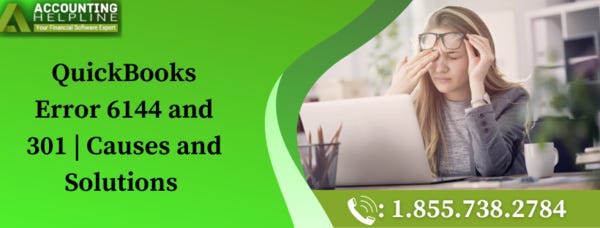 The most effective guide to fix QuickBooks Error 6144 and 301 ...