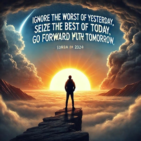 Embrace Today, Leave Yesterday Behind, and Look Forward With Courage ...