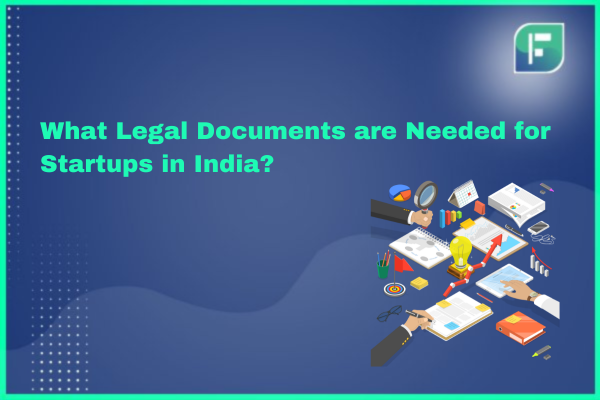 What Legal Documents are Needed for Startups in India? | by Vidhi | Apr ...