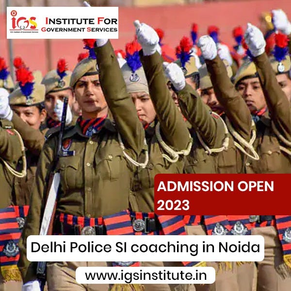 Best Delhi Police SI Coaching in Noida — IGS Institute - IGS INSTITUTE - Medium