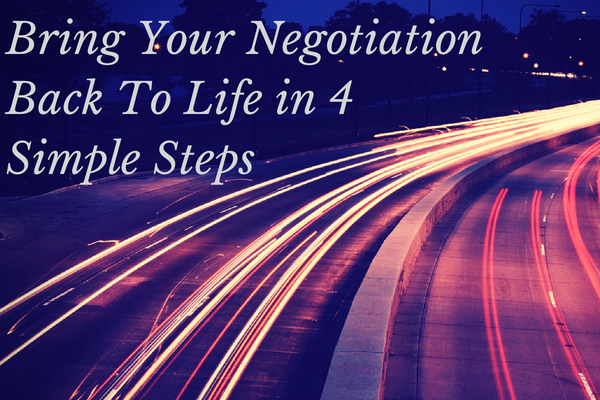 Bring Your Negotiation Back To Life In 4 Simple Steps | by Devon Smiley ...
