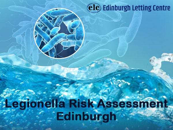 Legionella Risk Assessment Edinburgh | Edinburgh Letting Centre ...