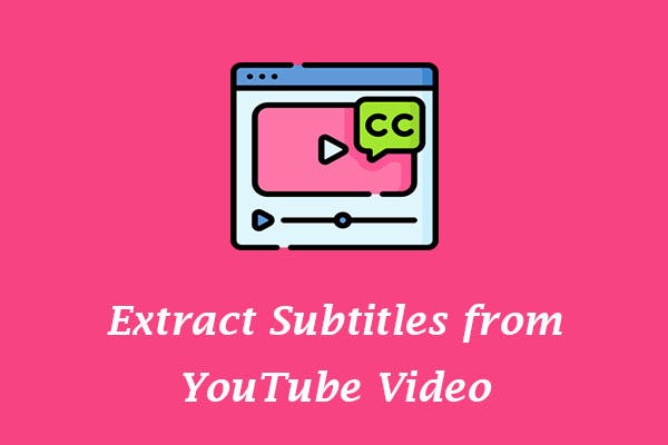 Best Ways to Extract Subtitles from YouTube Video | by Lydia Wan | Medium
