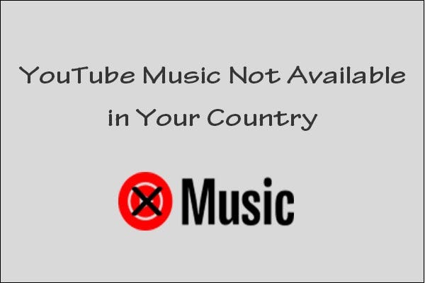 9 Best Fixes for YouTube Music Not Available in Your Country | by Lydia Wan | Medium