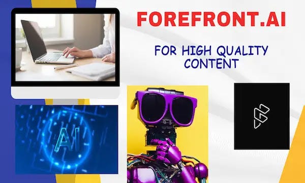 Forefront.ai: The Ultimate AI-Powered Tool for High-Quality Content Creation Process | by Ahmed ...