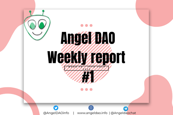 Angel DAO Weekly Report #1. Hello our dearest Angel DAO community… | by Angel DAO | angeldao ...