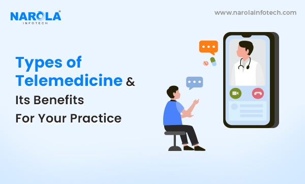 Types of Telemedicine and its Benefits | by Narola Infotech LLP ...