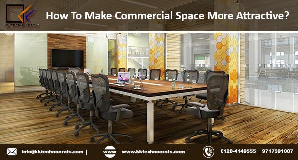 How to Make Commercial Space More Attractive? | by KK TECHNOCRATS | Medium