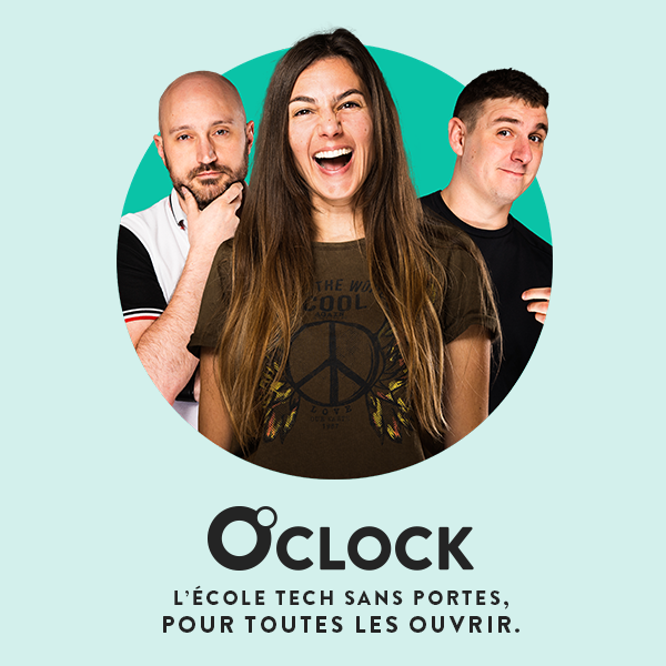 L’École O’Clock de Tech— L’école tech sans portes pour toutes les ...