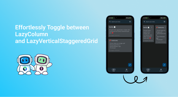 Effortlessly Toggle Between LazyColumn and LazyVerticalStaggeredGrid | by Aritra Das | Stackademic