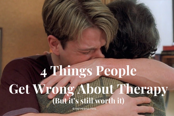 4 Things Most People Get Wrong About Therapy (and it’s Still Worth it ...