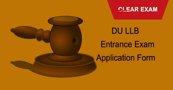 DU LLB Entrance Exam Application Form 2018 — Notification | by clear ...