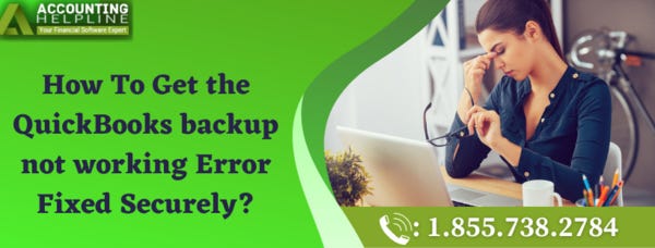 Easiest way to tackle QuickBooks backup not working issue - Joshuaweissman - Medium