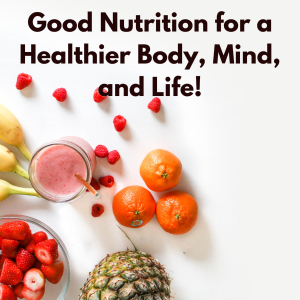5 Benefits of good nutrition for a healthier body, mind, and life! | by ...