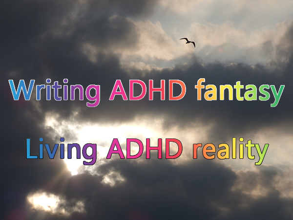 ADHD Fantasy Writing Challenge: Part Three | ADHD Fantasy Wonderland