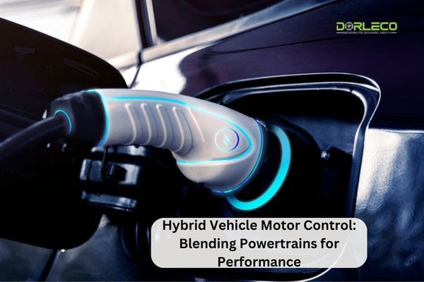 Hybrid Vehicle Motor Control: Blending Powertrains for Performance | by ...