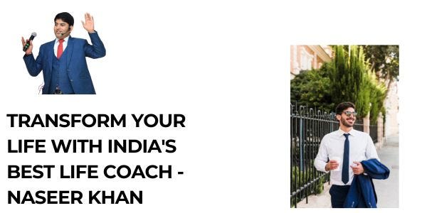 Transform Your Life with India’s Best Life Coach — Naseer Khan - Sohel ... Transform Your Life with India’s Best Life Coach — Naseer Khan - Sohel ...