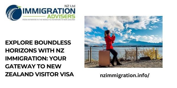 Explore Boundless Horizons with NZ Immigration: Your Gateway to New ...