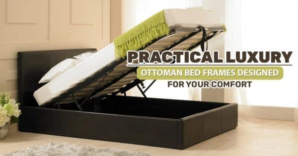 Practical Luxury- Ottoman Bed Frames Designed for Your Comfort - Emily ...