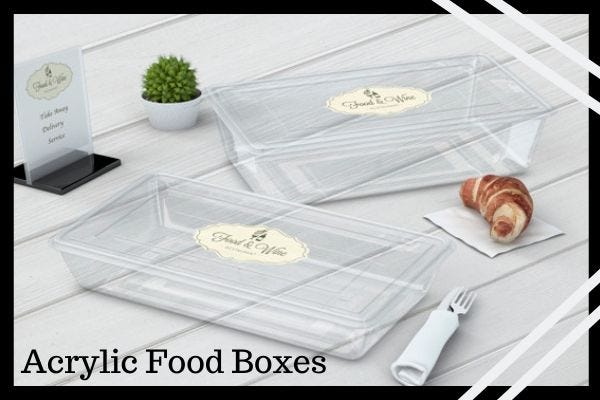 A Brief Overview Of Different Types Of Acrylic Food Boxes | by Plastics ...